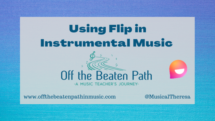Using Flip (Flipgrid) in Instrumental Music - Off the Beaten Path
